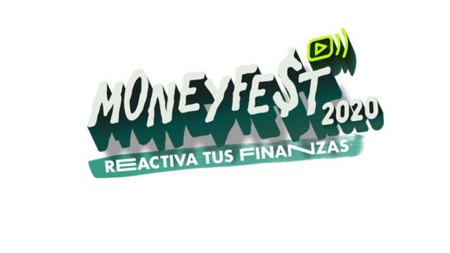 MoneyFest 2020 ¡Reactiva tus Finanzas!