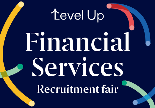 Level Up - Financial Services Recruitment Fair